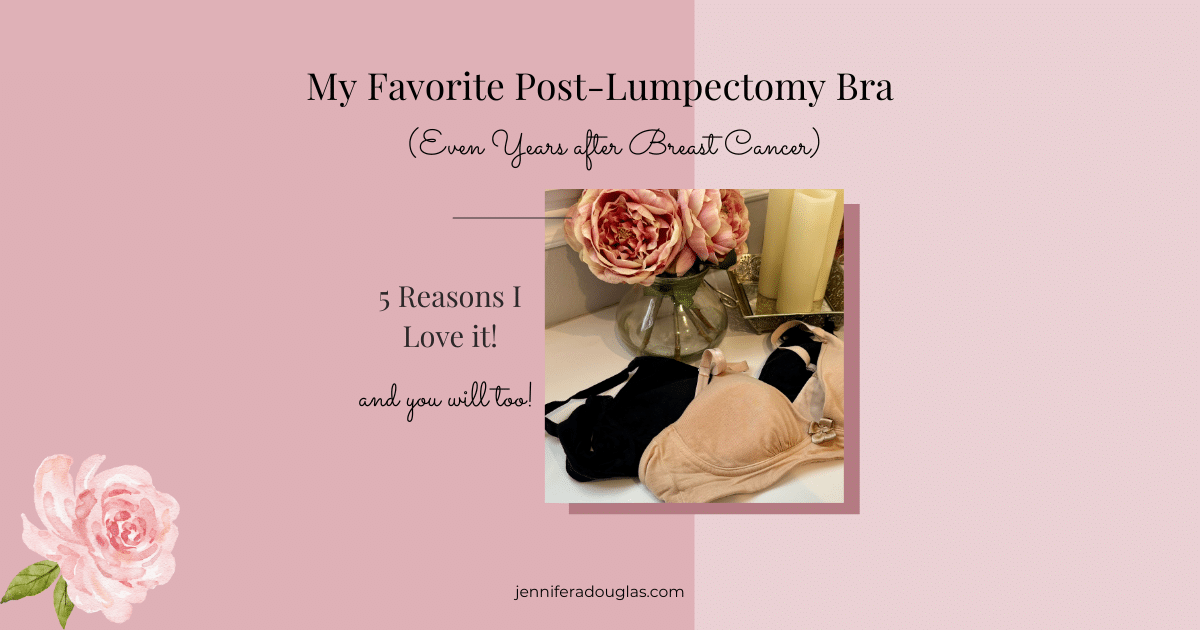 My Favorite Post-Lumpectomy Bra (even years after breast cancer)